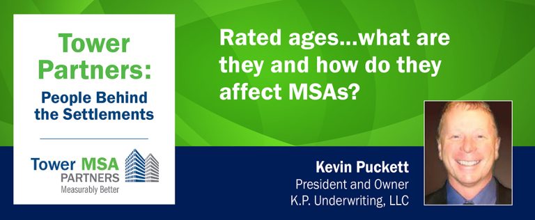Rated Age Expertise Cuts MSA Costs: Interview with Kevin Puckett