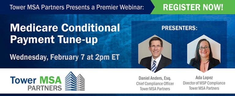 Medicare Conditional Payment Tune-up, a Tower MSA Partners Webinar ...