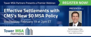 Special Webinar: Effective Settlements with CMS' New $0 MSA Policy