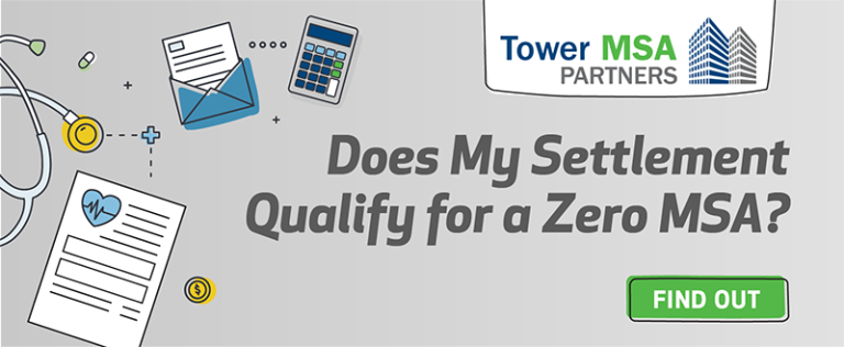 Does My Settlement Qualify for a Zero MSA? Tower MSA Partners